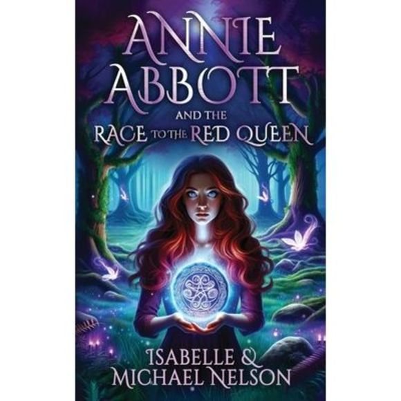 Isabelle Nelson | Other | Annie Abbott And The Race To The Red Queen ...
